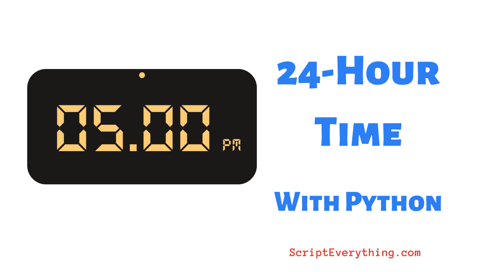 How To Format HH MM AM PM Time To 24 Hours In Python Examples how-to-format-hh-mm-am-pm-time-to-24-hours-in-python-examples